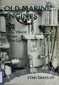 BIBLIO | Old Marine Engines: The World of the One-Lunger by Stan ...