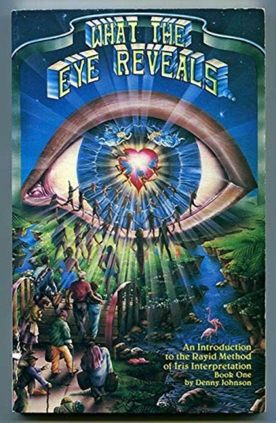 What The Eye Reveals--: An Introduction to The Rayid Method of Iris ...