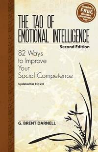 The Tao of Emotional Intelligence, 2nd Edition by Darnell, G. Brent ...