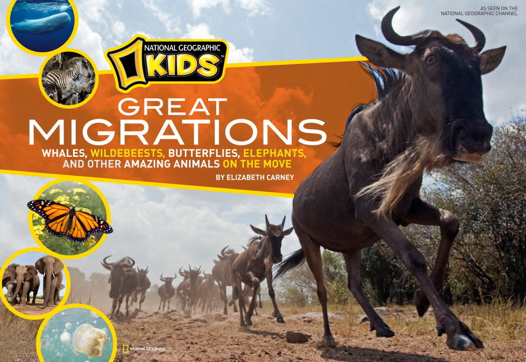 Great Migrations: Whales, Wildebeests, Butterflies, Elephants, and ...