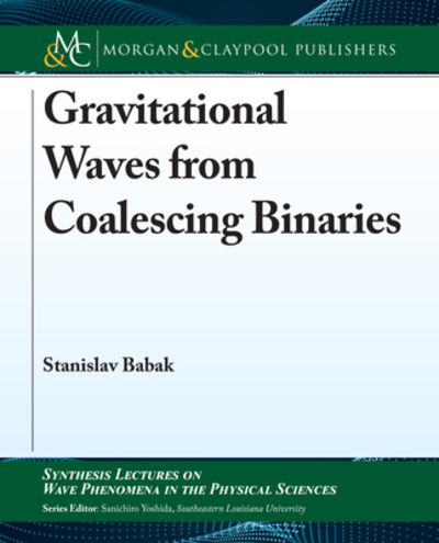 BIBLIO | Gravitational Waves from Coalescing Binaries by Stanislav ...