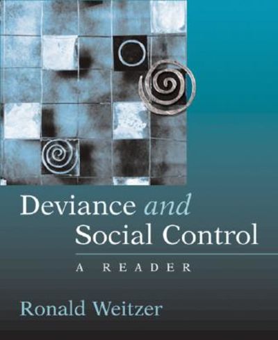 Deviance and Social Control: A Reader by Ronald Weitzer | Paperback ...