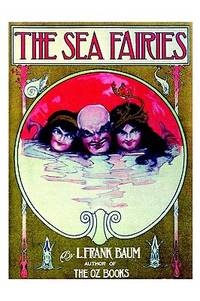 The Sea Fairies by Baum L Frank (232 items) - Biblio