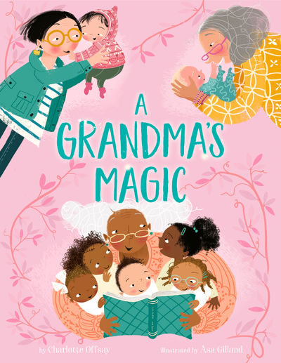A Grandma's Magic by Offsay, Charlotte/ Gilland, Asa (Illustrator ...