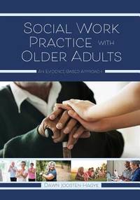 Social Work Practice with Older Adults: An Evidence-Based Approach by ...