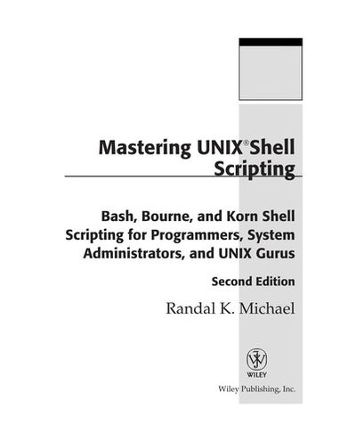 Mastering Unix Shell Scripting: Bash, Bourne, and Korn Shell Scripting ...
