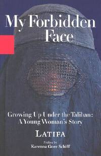 My Forbidden Face Growing by Latifa (57 items) - Biblio