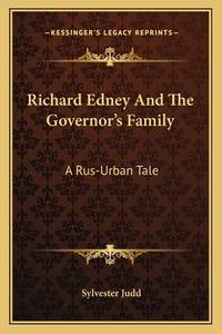 Richard Edney and the Governor's Family: A Rus-Urban Tale by Sylvester ...