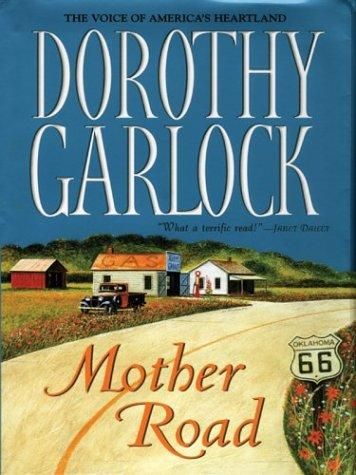BIBLIO | Mother Road by Garlock, Dorothy | unknown | 2003-09 ...