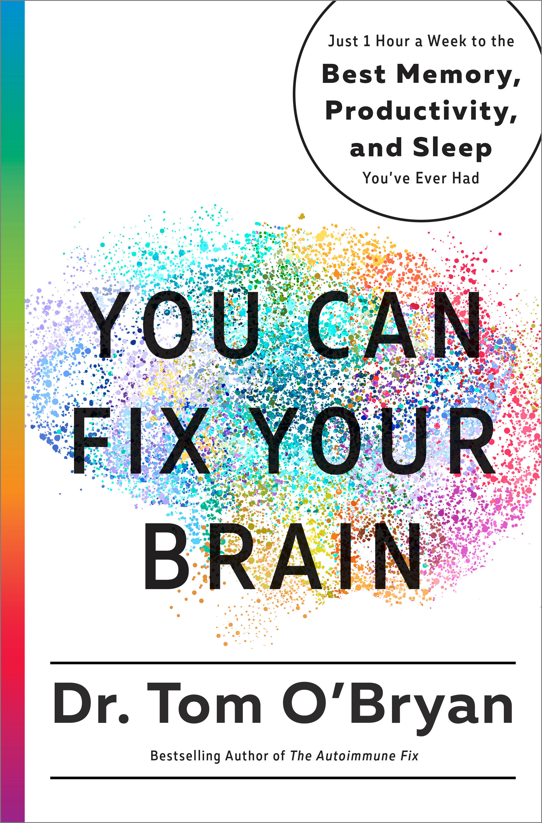 You Can Fix Your Brain: Just 1 Hour a Week to the Best Memory ...