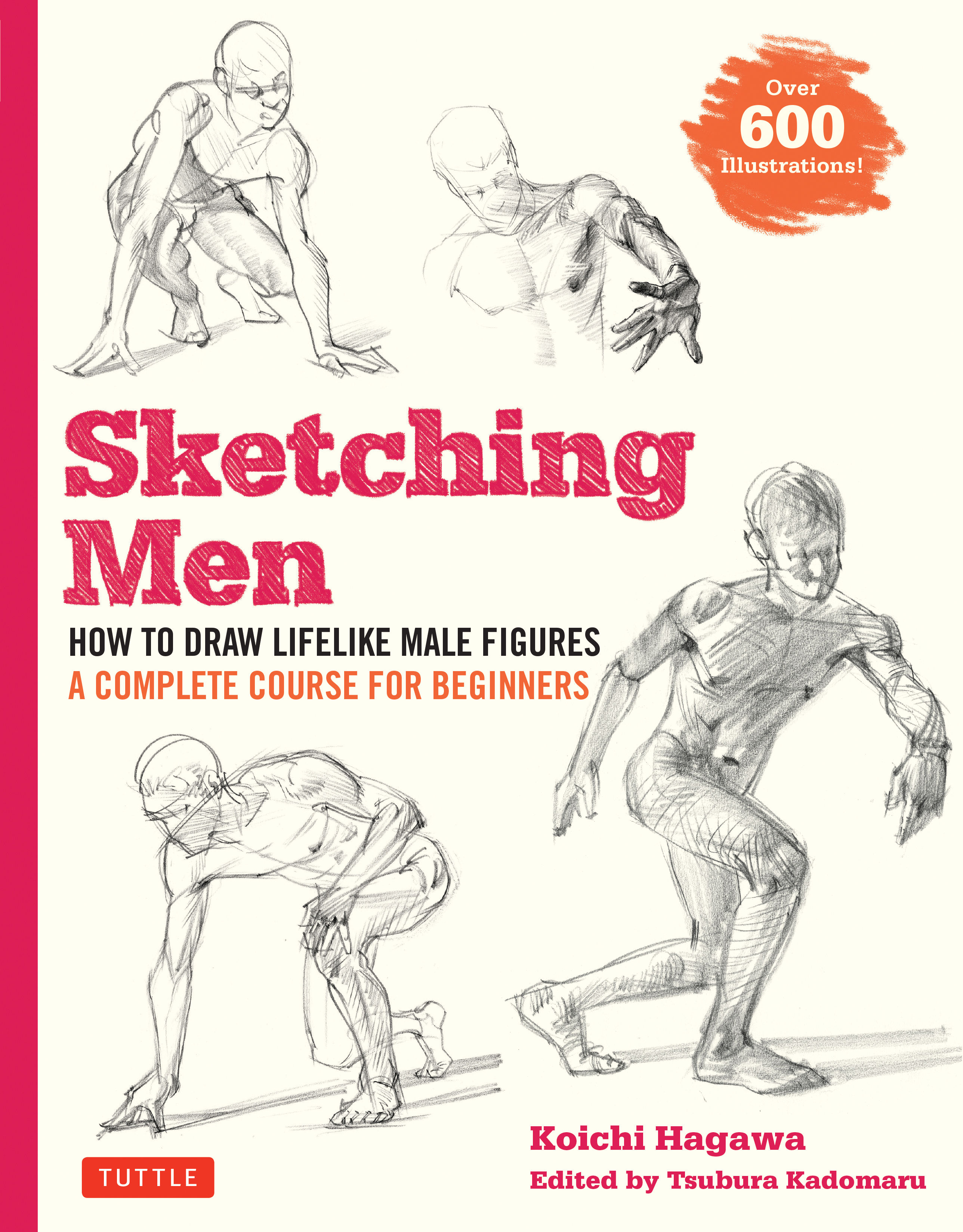 Sketching Men: How to Draw Lifelike Male Figures, A Complete Course for ...