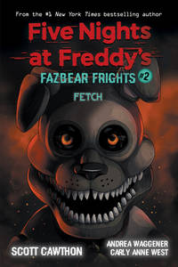 BIBLIO | Fetch (Five Nights at Freddys: Fazbear Frights #2) by Cawthon ...
