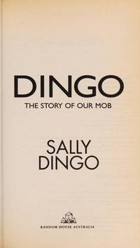 BIBLIO | Dingo the Story of Our Mob by Dingo, Sally | Paperback | 2001 ...