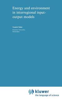 Energy and Environment in Interregional Input-Output Models by F. Muller | Hardcover | 1979-08 ...