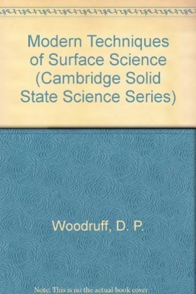 Modern Techniques of Surface Science by D. P. Woodruff; T. A. Delchar ...