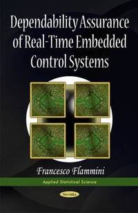 Dependability Assurance of Real-Time Embedded Control Systems (Applied ...