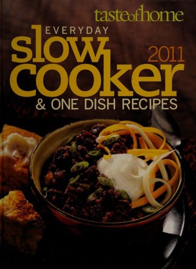 BIBLIO | Everyday Slow Cooker & One Dish Recipes (Taste of Home) by ...