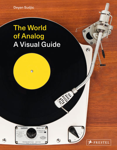 BIBLIO | The World of Analog: A Visual Guide by Sudjic, Deyan ...