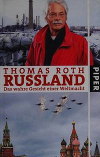 Russland: Das wahre Gesicht einer Weltmacht by Roth, Thomas | unknown ...