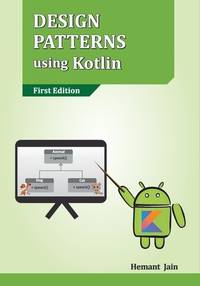 BIBLIO | Design Patterns using Kotlin by Jain, Hemant | Paperback | 2024-04-15 | Hemant Jain ...