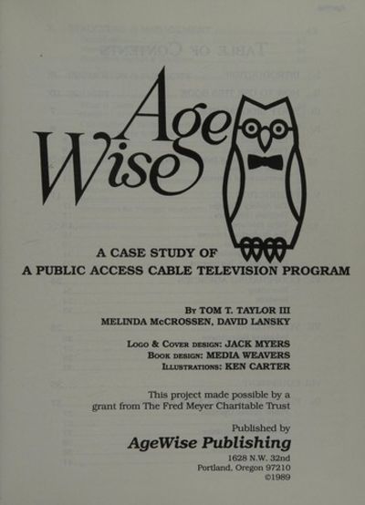 Agewise: A Case Study of a Public Access Cable Television Program by ...