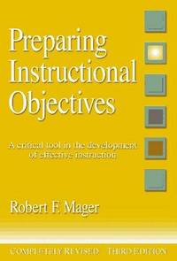 Preparing Instructional Objectives: A Critical Tool in the Development ...