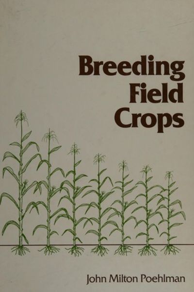Breeding Field Crops. 3rd Ed. by Poehlman, John Milton | Hardcover ...