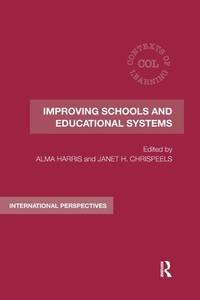 Improving Schools and Educational Systems: International Perspectives ...