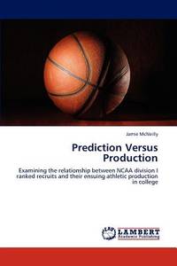 BIBLIO | Prediction Versus Production by Jamie McNeilly | Paperback ...