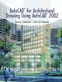 Autocad for Architectural Drawing Using Autocad 2002 by Beverly L ...