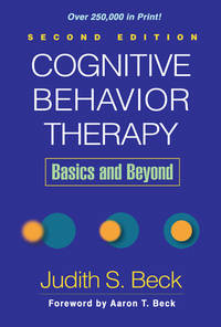 Cognitive Behavior Therapy, Second Edition: Basics and Beyond by Judith ...