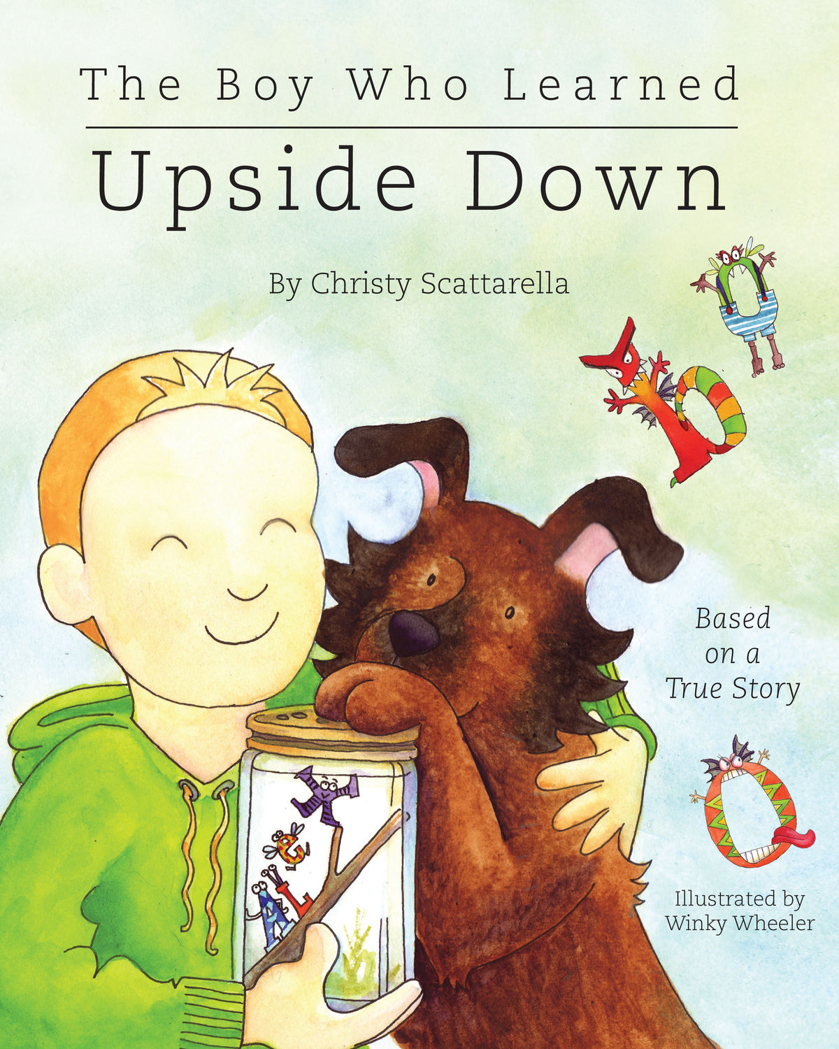 The Boy Who Learned Upside Down by Christy Scattarella - Hardcover ...