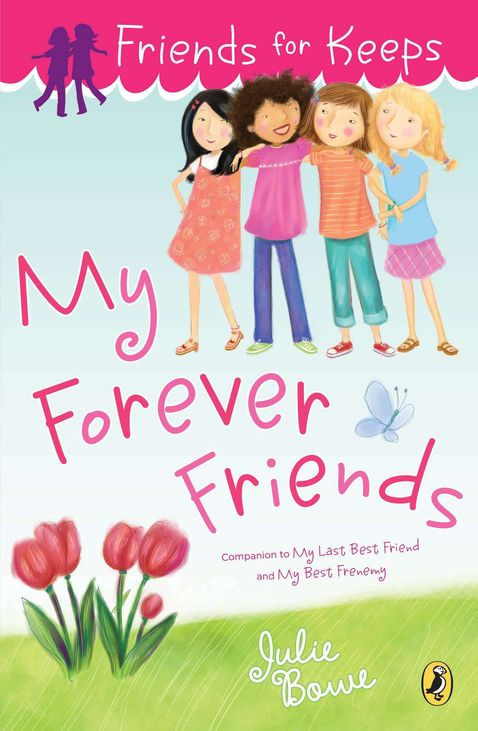 BIBLIO | Friends for Keeps: My Forever Friends by Bowe, Julie ...