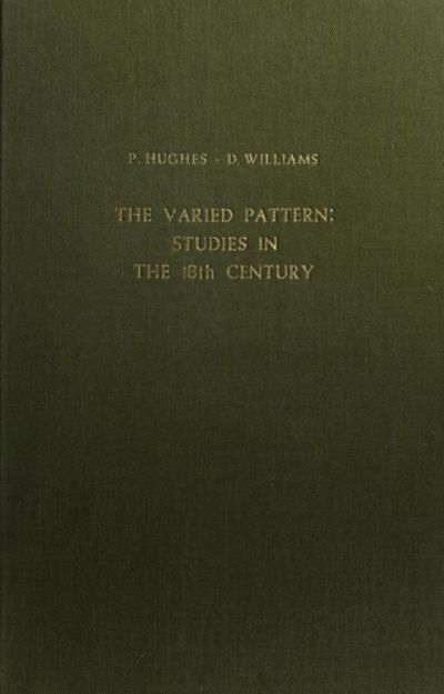 The Varied pattern;: Studies in the 18th century (Publications of the McMaster University ...