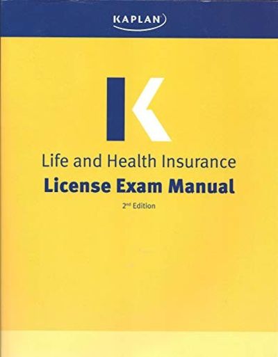 Life and Health Insurance License Exam Manual by Kaplan Financial ...