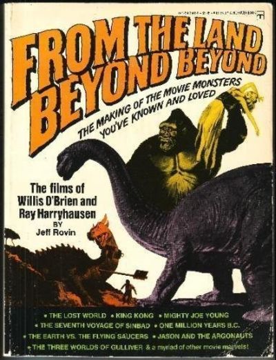 BIBLIO | From the Land Beyond Beyond: The films of Willis O'Brien and ...