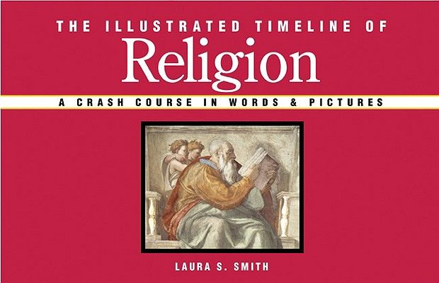 The Illustrated Timeline of Religion: A Crash Course in Words ...