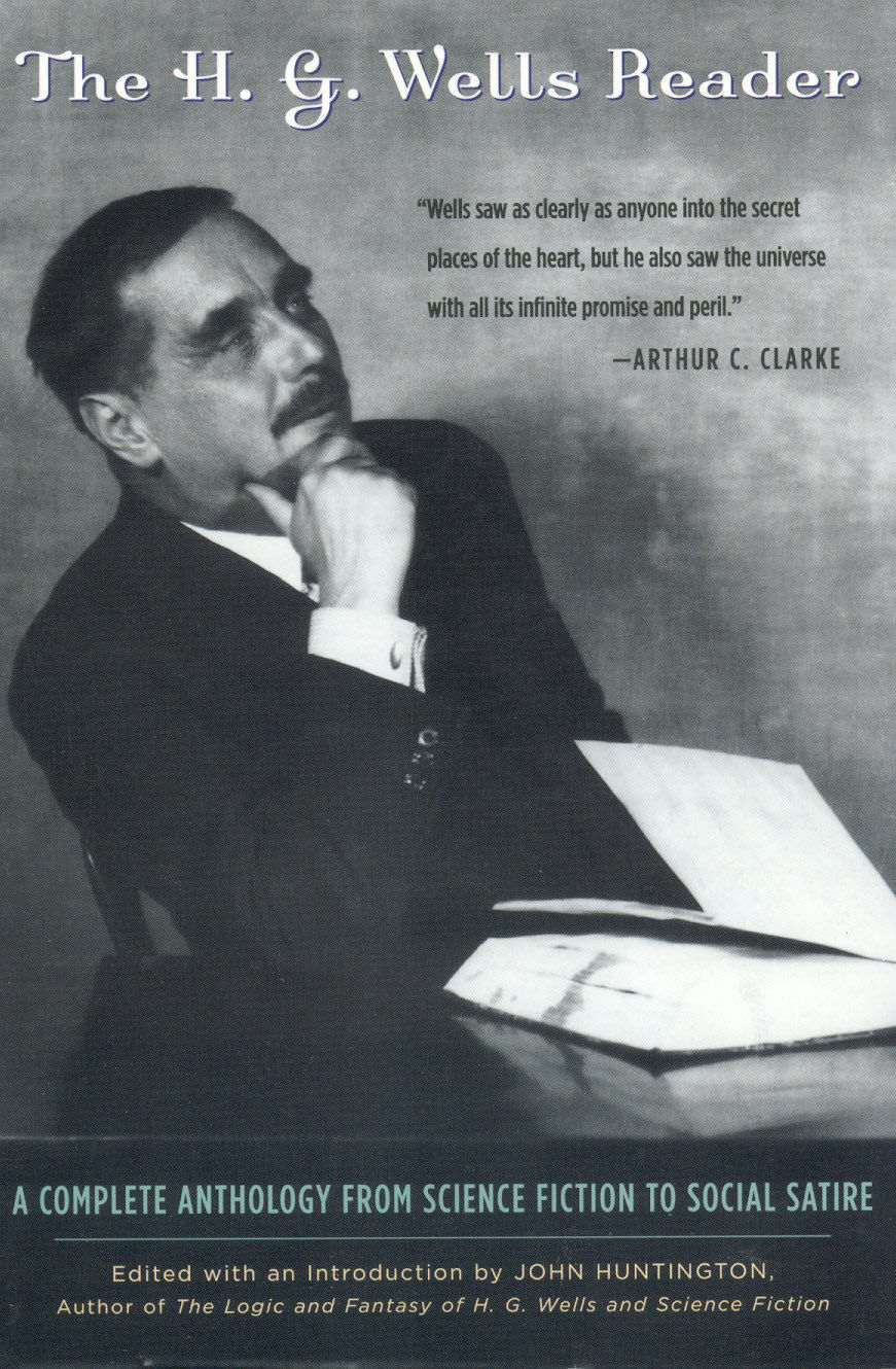 BIBLIO | H.G. Wells Reader: A Complete Anthology from Science Fiction ...