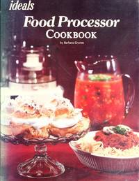 BIBLIO | Food Processor Cookbook by Barbara Grunes | Paperback ...