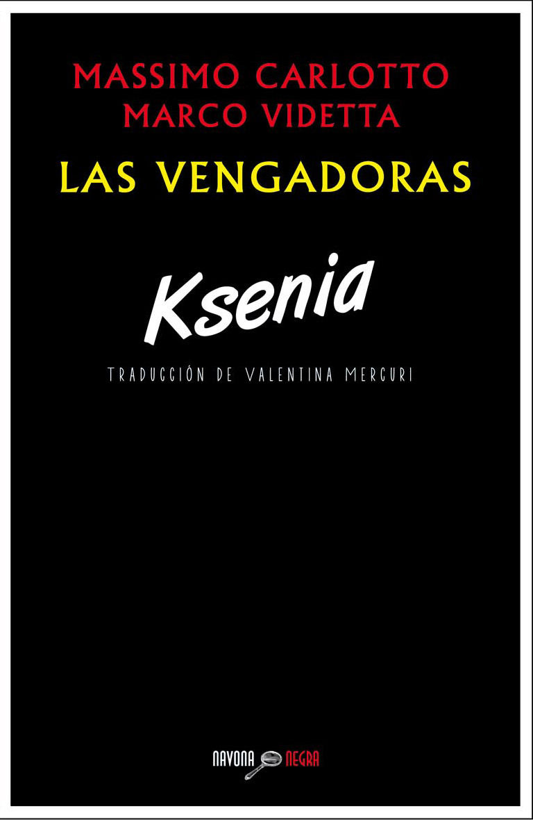 KSENIA VENGADORAS NEGRA NAVONA by MASSIMO, CARLOTTO | Paperback | 2013 ...