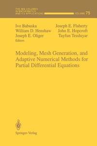 Modeling, Mesh Generation, and Adaptive Numerical Methods for Partial Differential Equations by ...