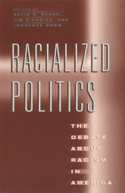 Racialized Politics: The Debate about Racism in America (Studies in ...