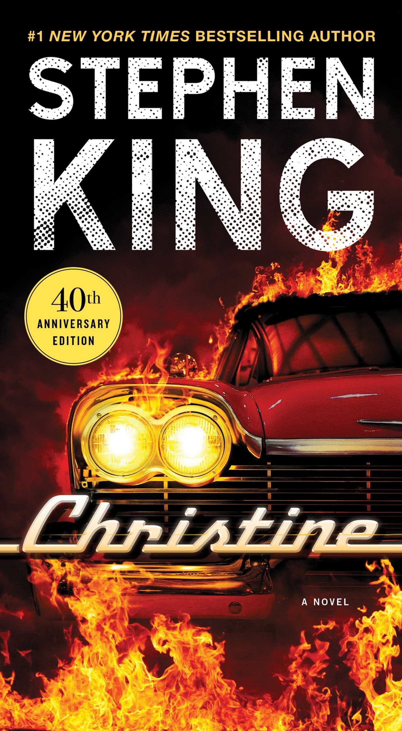 Christine (40th Anniversary Edition) by Stephen King - March 2023