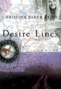 Desire Lines : A Novel by Kline, Christina Baker | Hardcover | 1999 ...