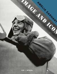 Amelia Earhart : Image and Icon by Lubben, Kristen and Erin Barnett ...