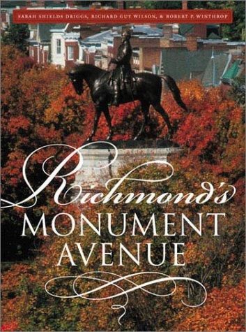 Richmond's Monument Avenue by Sarah Shields Driggs, Richard Guy Wilson ...