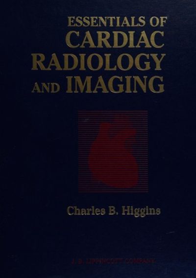 BIBLIO | ESSENTIALS OF CARDIAC RADIOLOGY AND IMAGING by HIGGINS ...