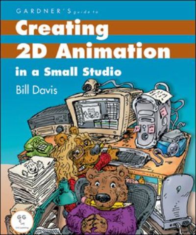 BIBLIO | Creating 2D Animation in a Small Studio (Gardner's Guide ...