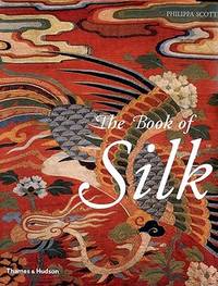 BIBLIO | The Book of Silk by Scott, Philippa | Library Buckram | 1993 ...