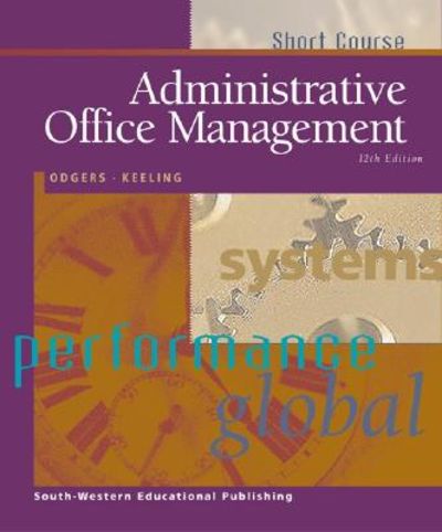 Administrative Office Management, Short Course by Pattie Gibson-Odgers ...